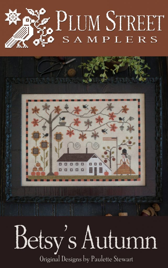 Betsy’s Autumn – Plum Street Samplers | :: Welcome Sassy Jacks Stitchery